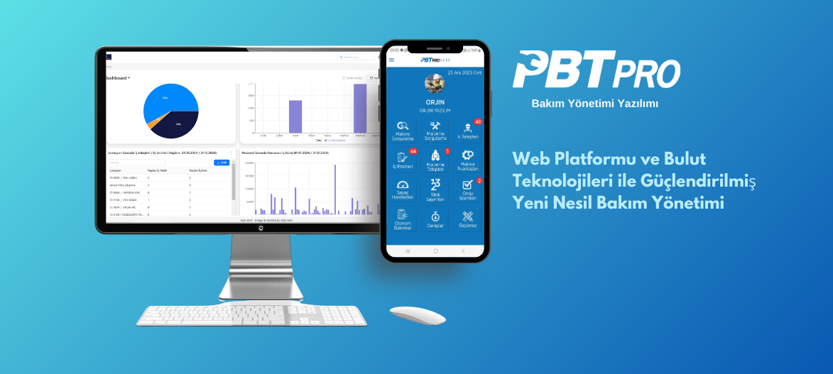 Web Tabanlı Bakım Yönetim Yazılımı PBT PRO ile Dijital Dönüşüm - Web Tabanlı Bakım Yönetim Yazılımı