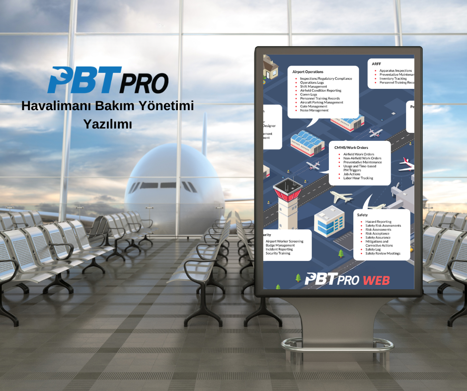 Havalimanlarına Özel Olarak Geliştirilen Bakım Yönetimi Yazılımı. PBT PRO ! - Web Tabanlı Bakım ...